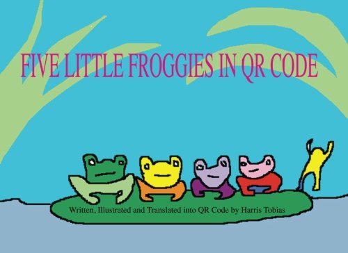 Five Little Froggies In QR Code: A Children's book for tech savvy kids ...