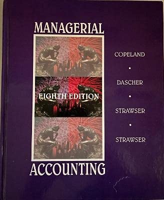 Managerial Accounting: Dascher, Paul E., Strawser, Jerry R., Strawser ...