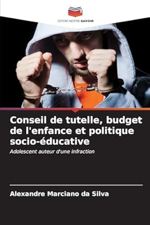 Conseil de tutelle, budget de l'enfance et politique socio-éducative ...