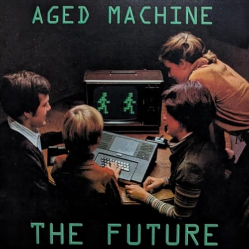 Play The Future by Aged Machine on Amazon Music
