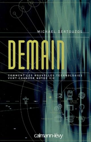 Amazon.com: Demain : Comment les nouvelles technologies vont changer ...