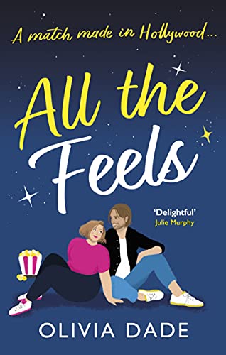 All the Feels: a heart-warming Hollywood romance eBook : Dade, Olivia ...