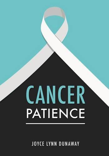 Cancer Patience [3/10/2016] Joyce Lynn Dunaway: unknown author ...