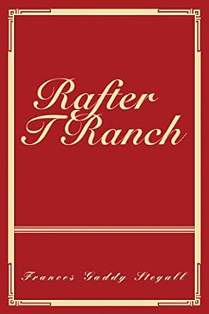 Rafter T Ranch eBook : Stegall, Frances Gaddy: Amazon.in: Kindle Store