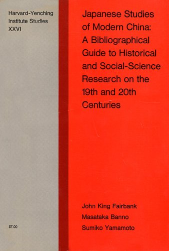 Japanese Studies of Modern China: A Bibliographical Guide to Historical ...