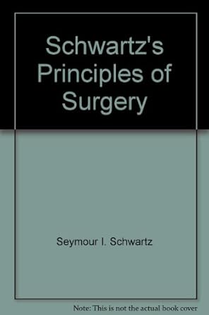 Schwartz's Principles of Surgery: Seymour I. Schwartz: 9780071547703 ...