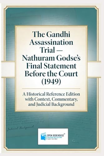The Gandhi Assassination Trial — Nathuram Godse’s Final Statement ...