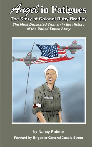Angel in Fatigues: The Story of Colonel Ruby G. Bradley - The most ...