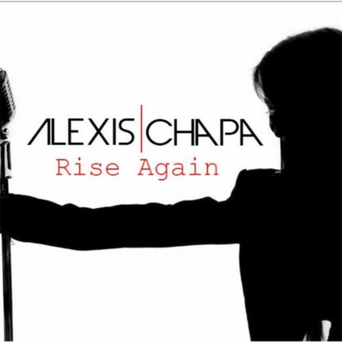 Amazon.co.jp: Rise Again : Alexis Chapa: Digital Music