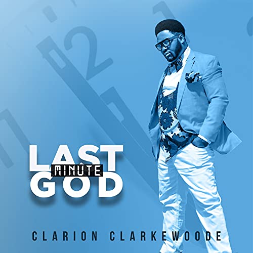 Last Minute God de Clarion Clarkewoode en Amazon Music Unlimited