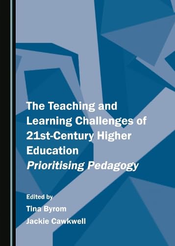 The Teaching and Learning Challenges of 21st-Century Higher Education ...
