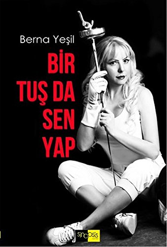 Amazon.com: Bir Tus da Sen Yap: 9786054621538: Berna Yesil: Books