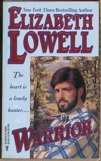 Warrior: Elizabeth Lowell: 9780373483099: Amazon.com: Books