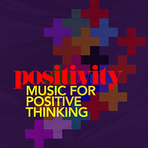 Amazon MusicでPositivityのPositivity: Music for Positive Thinkingを再生する