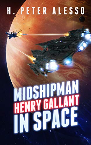 Midshipman Henry Gallant in Space (The Henry Gallant Saga Book 1) eBook ...