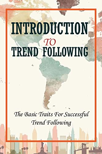 Amazon.com: Introduction To Trend Following: The Basic Traits For ...