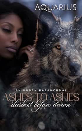 Ashes To Ashes: Darkest Before Dawn eBook : Aquarius : Amazon.com.au: Books