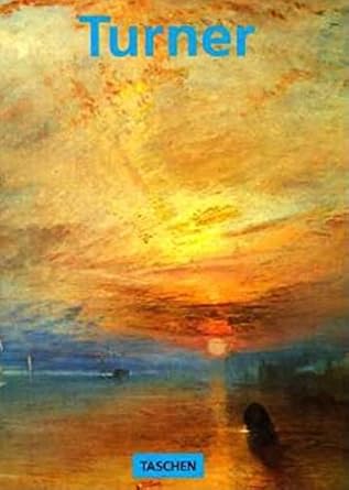 J M W Turner 1775 1851 The World Of Light And Colour Basic Art