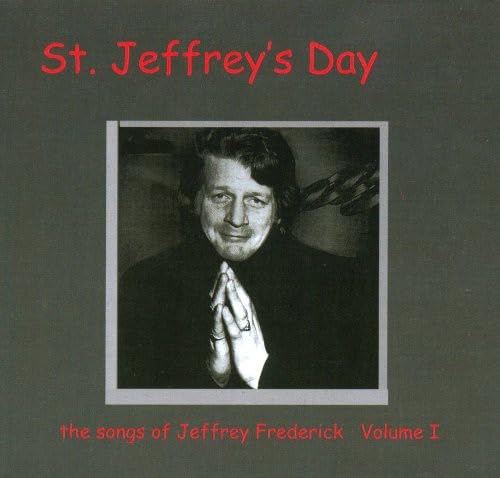 Various Artists - St. Jeffrey's Day: The Songs of Jeffrey Frederick ...