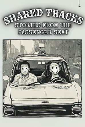 Shared Tracks: Stories From the Passenger Seat - The Passenger Guest ...