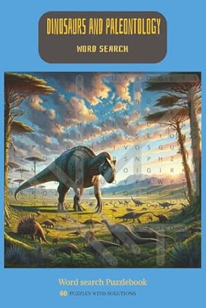 Dinosaurs and Paleontology Word Search Puzzle Book: Word Searches with ...
