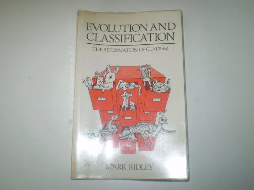 Evolution and Classification: The Reformation of Cladism: Ridley, Mark ...