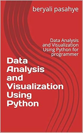 Amazon.com: Data Analysis and Visualization Using Python: Data Analysis ...
