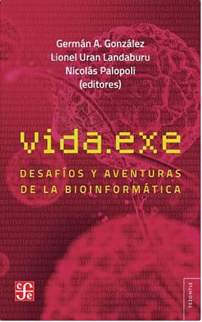 Amazon.com: VIDA.EXE DESAFIOS Y AVENTURAS DE LA BIOINFORMATICA: 9789877192056: A.A.V.V.: Libros