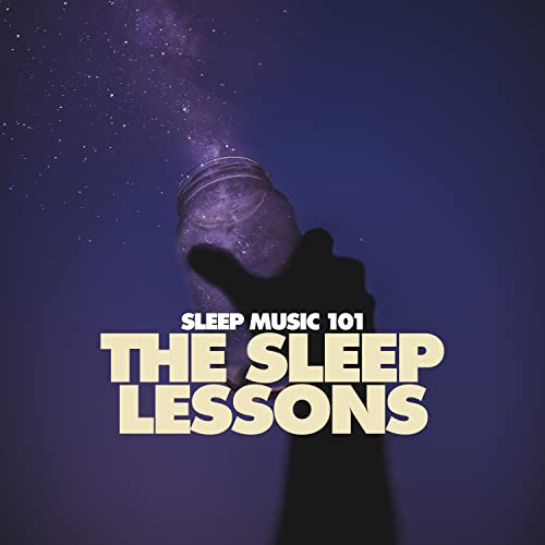 Amazon.com: The Sleep Lessons : Sleep Music 101: Digital Music