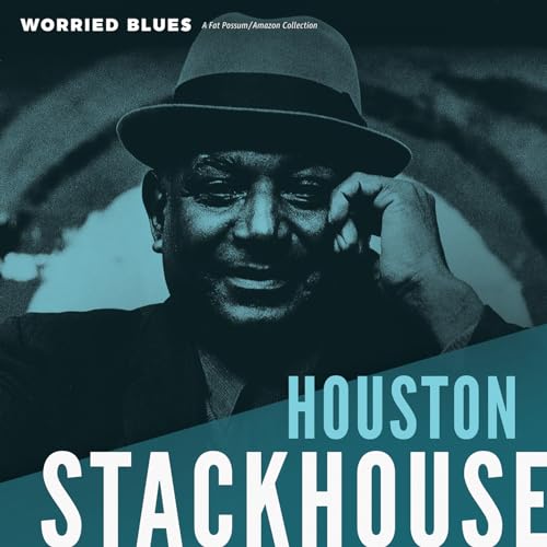 Play Worried Blues by Houston Stackhouse on Amazon Music