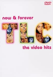 Now & Forever: the Video Hits [DVD]: Amazon.co.uk: Tlc: DVD & Blu-ray