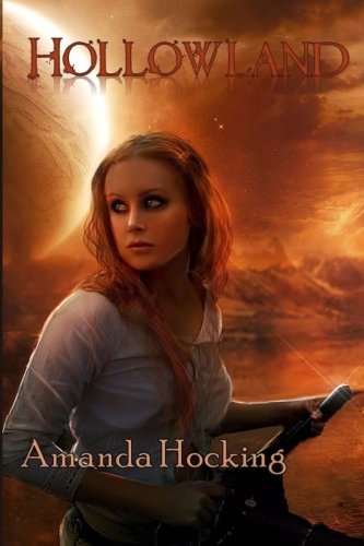Hollowland: Amanda Hocking: 9781453860953: Amazon.com: Books