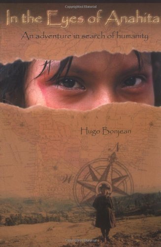 In the Eyes of Anahita: An adventure in search of humanity by Hugo ...