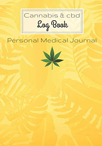 Cannabis and CBD Log Book: Personal Medical Journal | Record and track ...