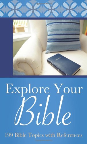 Amazon.com: Explore Your Bible: 199 Bible Topics with References (VALUE ...