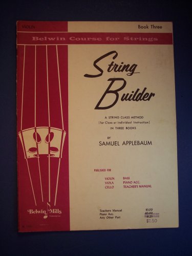 Belwin Course for Strings Book Three, String Builder, Violin: Samuel Applebaum: Amazon.com: Books