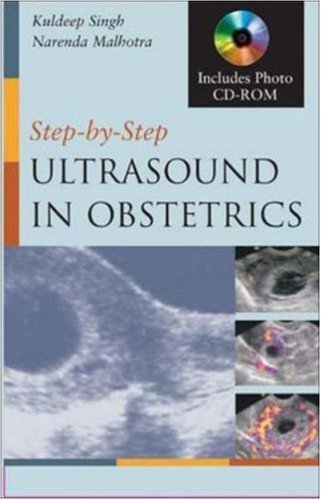 Step by Step Ultrasound in Obstetrics: Singh,Kuldeep, Malhotra,Narendra ...