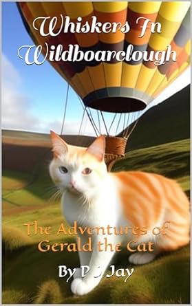 Whiskers In Wildboarclough: The Adventures of Gerald the Cat - Kindle ...