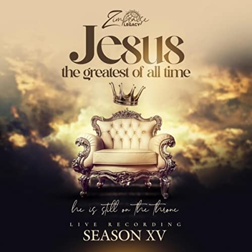 Play Jesus The Greatest Of All Time, Season 15 by Zimpraise on Amazon Music