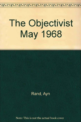 The Objectivist May 1968: Rand, Ayn: Amazon.com: Books