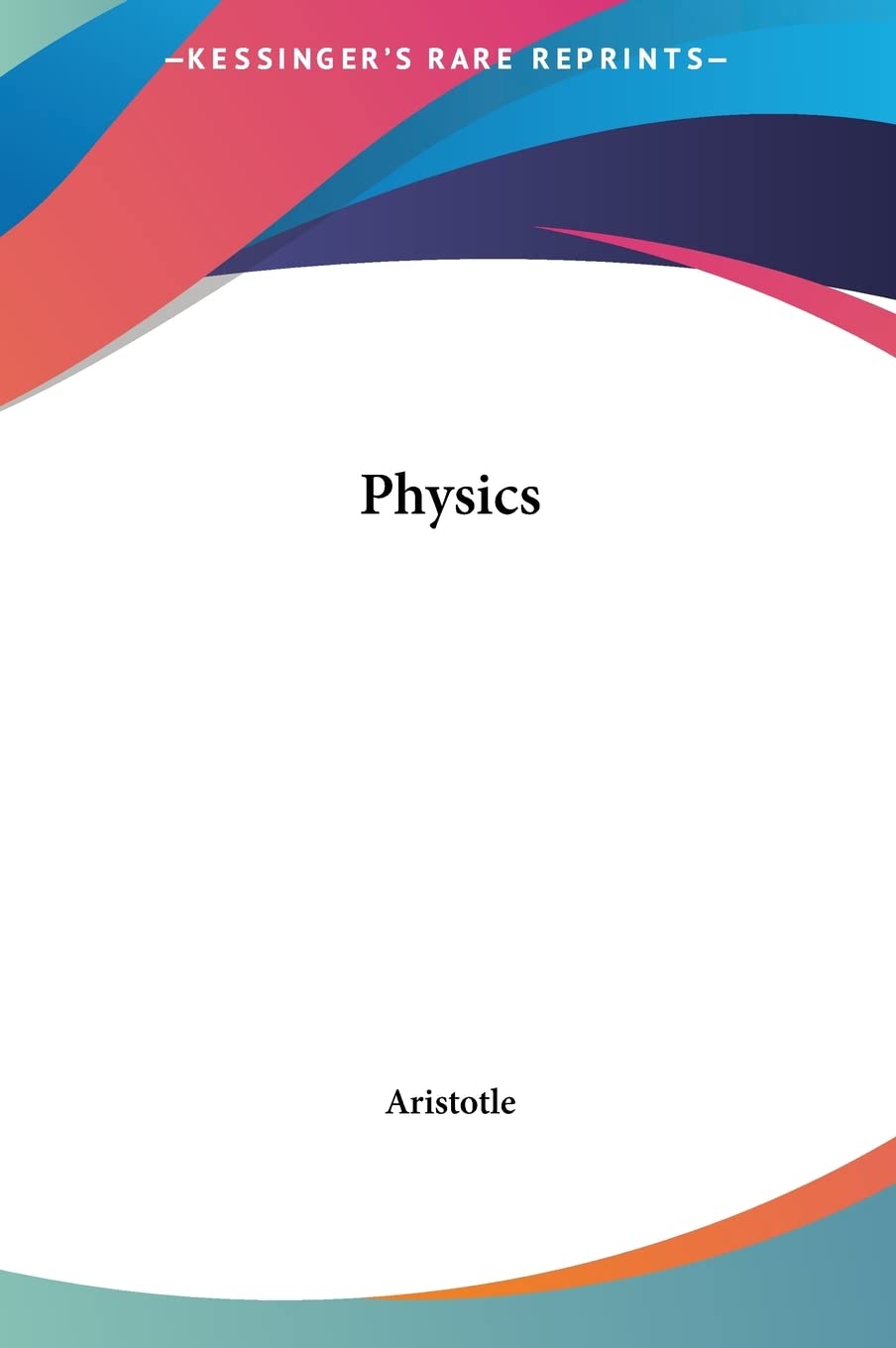 Physics: Aristotle: 9781161448344: Amazon.com: Books