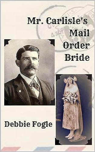 Amazon.com: Mr. Carlisle's Bride eBook : Fogle, Debbie: Kindle Store