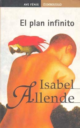 El Plan Infinito : Allende, Isabel: Amazon.es: Libros