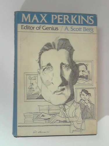Max Perkins: Editor of Genius by A SCOTT BERG (1979-08-01): Amazon.com ...