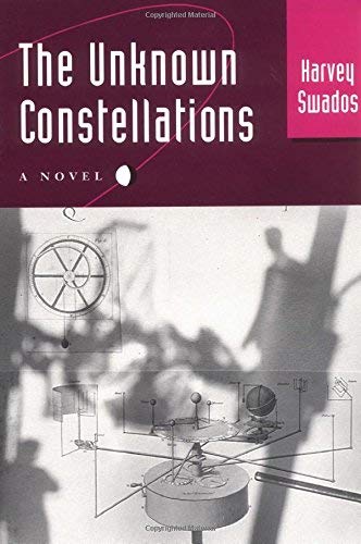 The Unknown Constellations: Swados, Harvey: 9780252064869: Amazon.com: Books