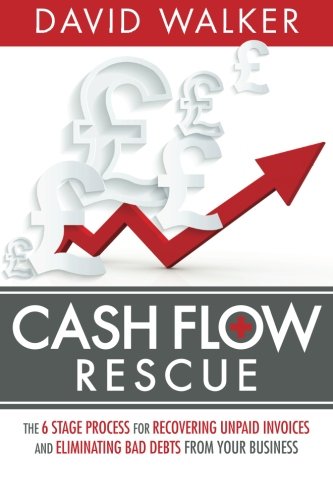 Cash Flow Rescue: The 6 Stage Process For Recovering Unpaid Invoices ...