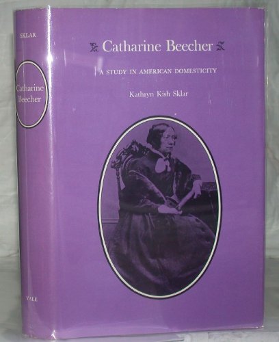 『Catharine Beecher: A Study in American Domesticity』｜感想・レビュー - 読書メーター