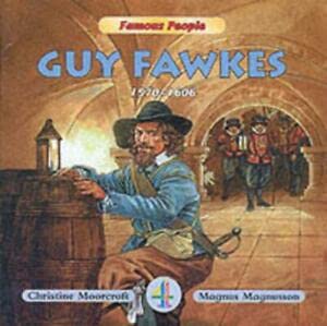 Guy Fawkes (Famous People Story Books): Christine Moorcroft, Magnus ...