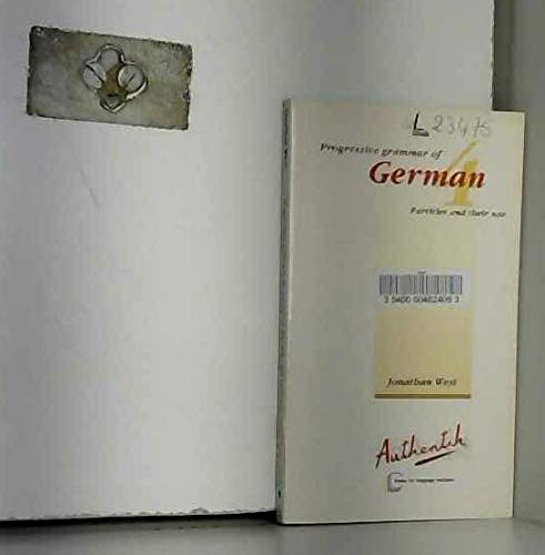 Progressive Grammar of German: Particles and Their Use (Vol 4 ...