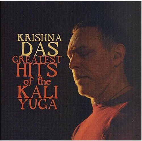 Krishna Das - Greatest Hits Of The Kali Yuga - Amazon.com Music